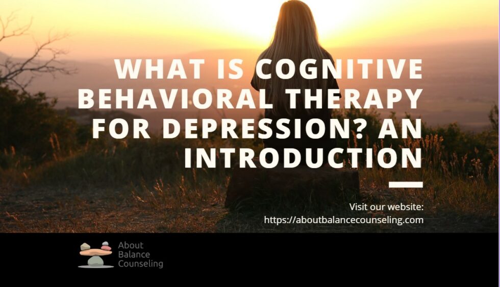 Introduction to Cognitive Behavioral Therapy for Depression